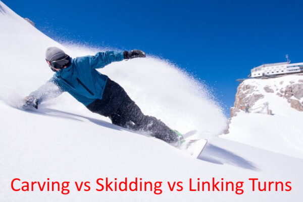 Linking Turns vs Carving vs Skidding In Snowboarding